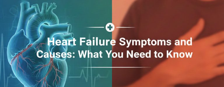 Heart Failure Symptoms and Causes | Early Warning Signs Explained